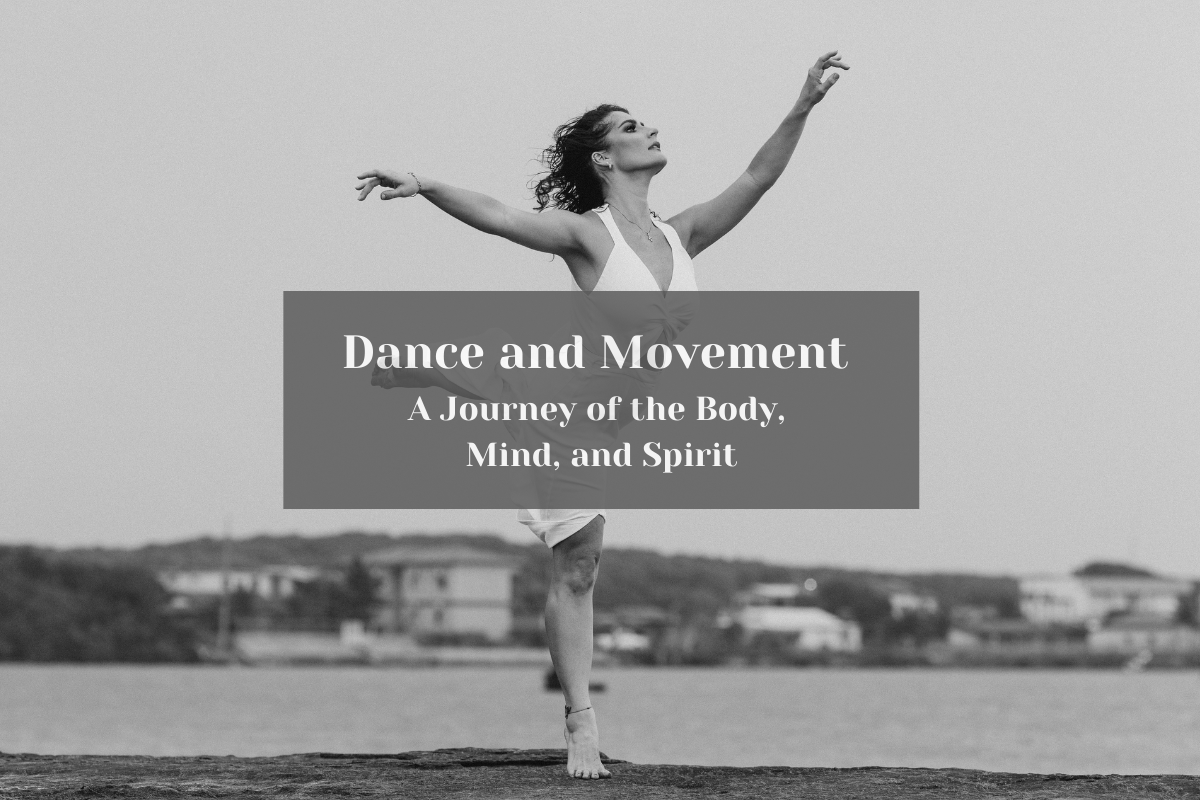 Dance and Movement: A Journey of the Body, Mind, and Spirit – Sacred ...